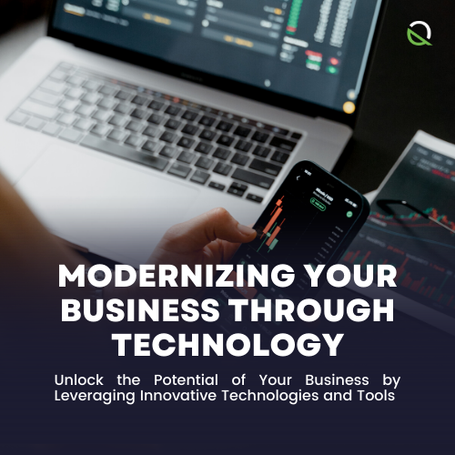 Modernizing Your Business Through Technology.